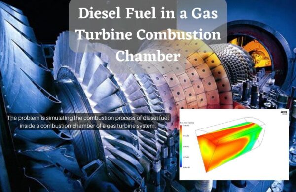 Diesel Fuel in a Gas Turbine Combustion Chamber - MR CFD