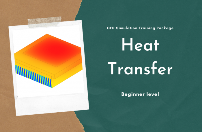 Heat Transfer CFD Training Package for Beginners, ANSYS Fluent ...