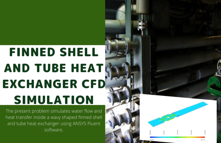 Finned Shell and Tube Heat Exchanger CFD simulation, ANSYS Fluent ...