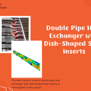 Heat Exchanger Training Package, Beginner CFD Users, 10 projects