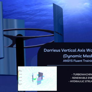 Water Turbine (Tidal Turbine): ANSYS Fluent Training Package, 5 Intermediate CFD Simulations ...