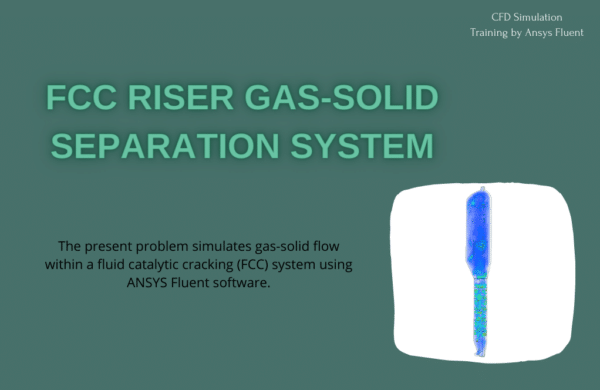 FCC Riser Gas-Solid Separation System Simulation - MR CFD