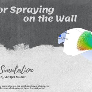Spray CFD Simulation Training Package, 10 Projects