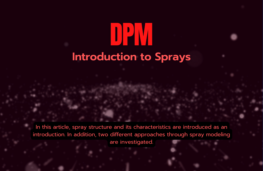 DPM Spray: An Introduction - MR CFD