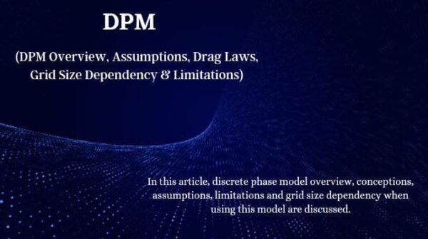 DPM Spray: Overview, Conceptions, Assumption, Grid Size Dependency and ...