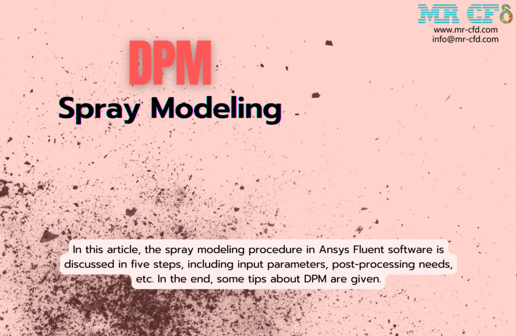 DPM Spray Modeling in 5 steps - MR CFD