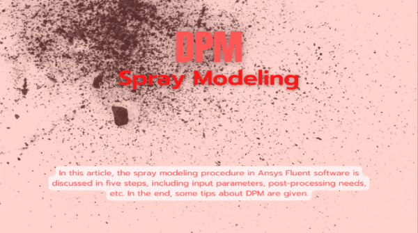 DPM Spray Modeling: General settings, Physical Models, Numerics ...