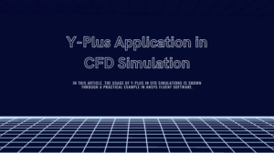 Y-Plus Application in CFD Simulation - MR CFD