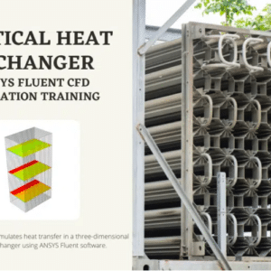 Heat Exchanger Training Package, Beginner CFD Users, 10 projects