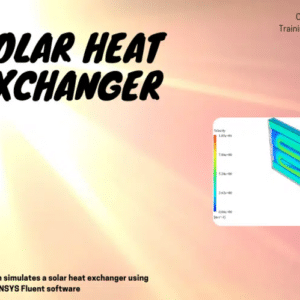 Heat Exchanger Training Package, Advanced CFD User, 10 Learning Products - MR CFD