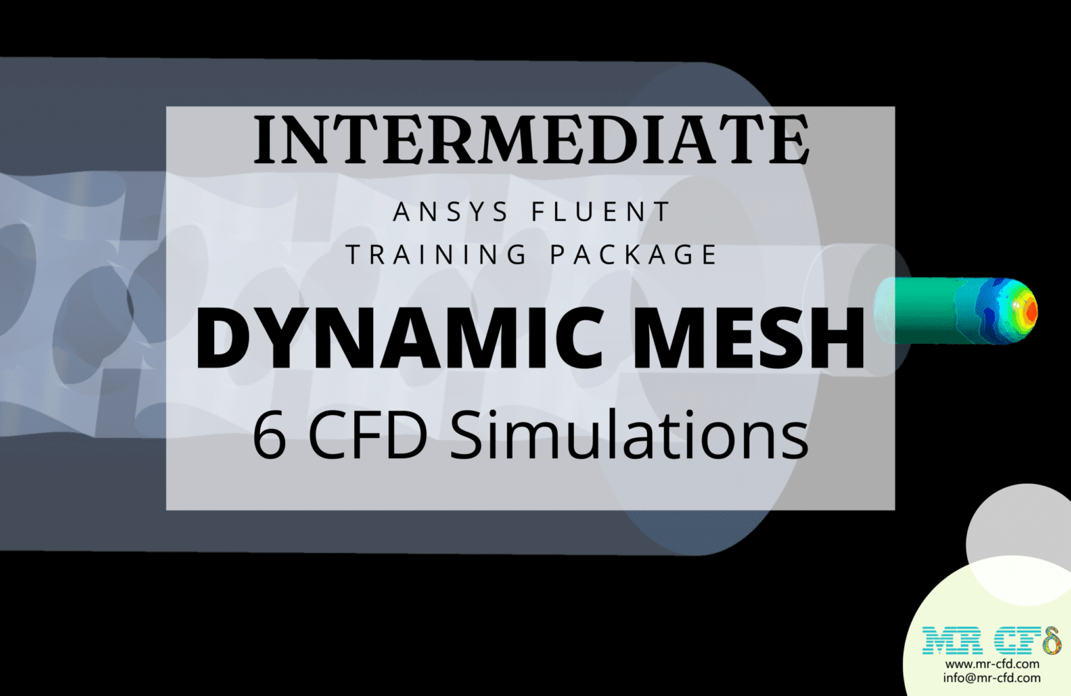 Dynamic Mesh: ANSYS Fluent Training Package, 6 Intermediate CFD Simulations - MR CFD