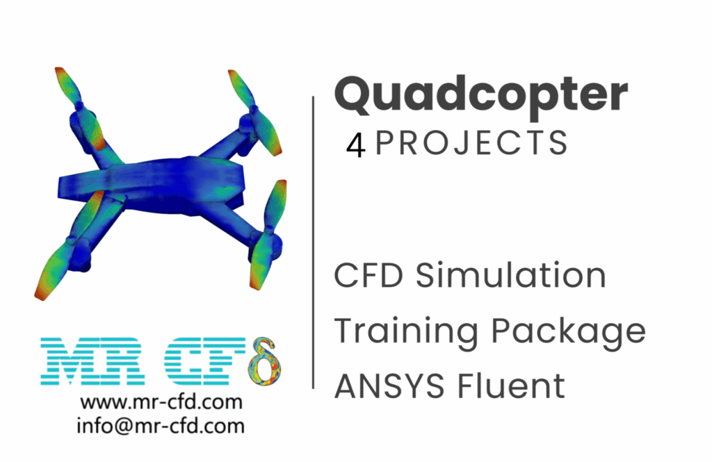 Quadcopter CFD Simulation Training Package: 4 Projects by ANSYS Fluent - MR CFD