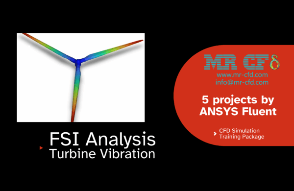 FSI Analysis and Turbine Vibration: CFD Simulation Training Package, 5 projects by ANSYS Fluent ...