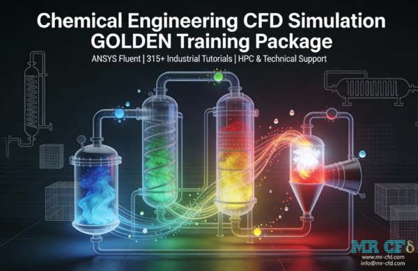Chemical GOLDEN Training Package: +315 CFD Simulations by ANSYS Fluent ...